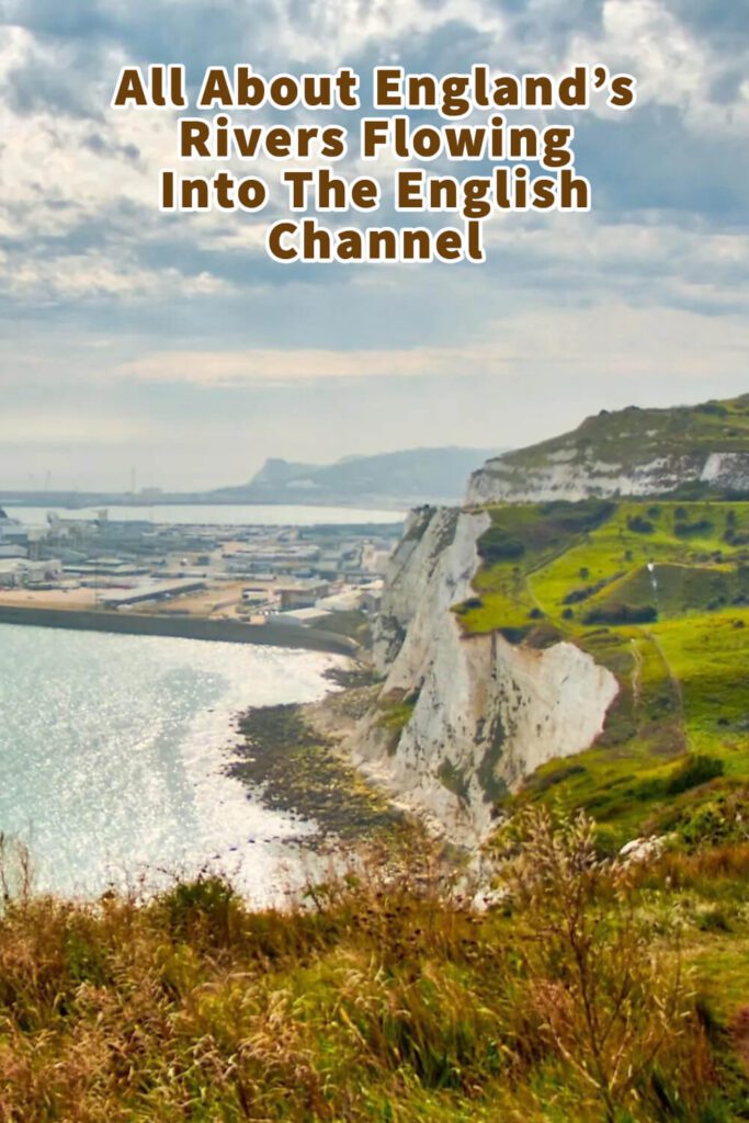 All About England’s Rivers Flowing Into The English Channel – A Bus On ...