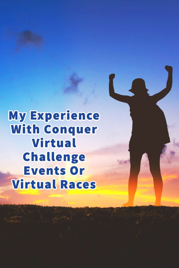 My Experience With Conquer Virtual Challenge Events Or Virtual Races ...