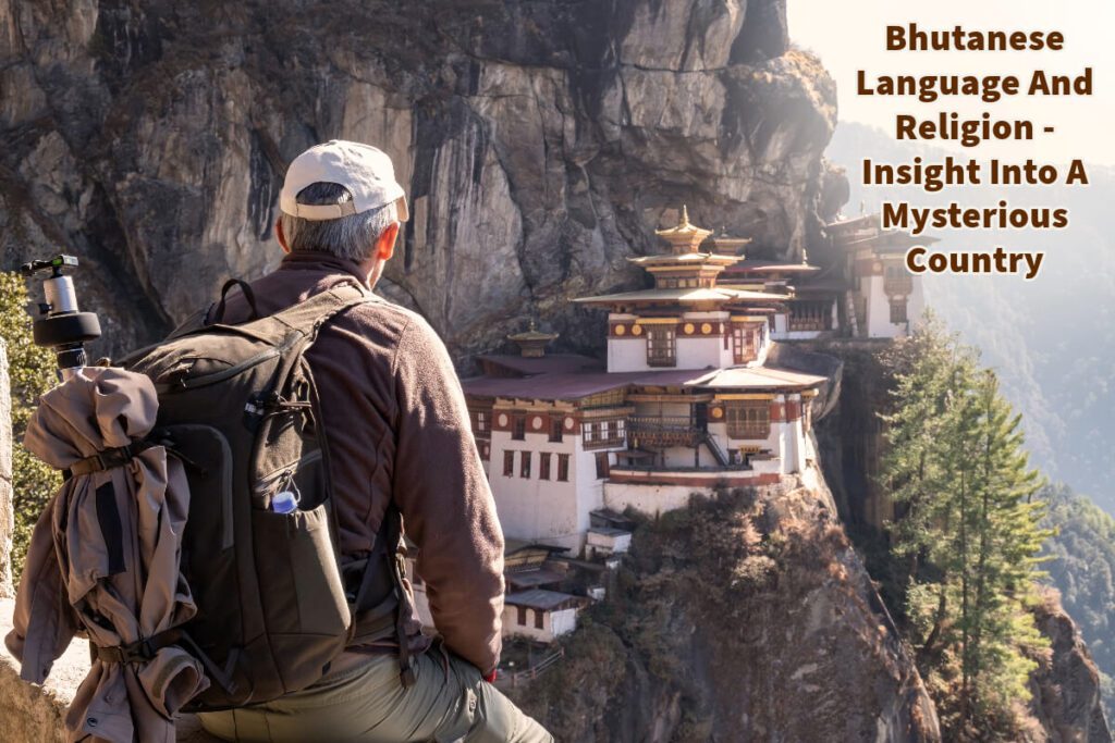 Bhutanese Language And Religion - Insight Into A Mysterious Country - A ...